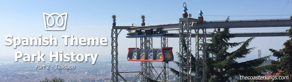 Spanish Theme Park History - Part 2: Tibidabo - Coaster Kings
